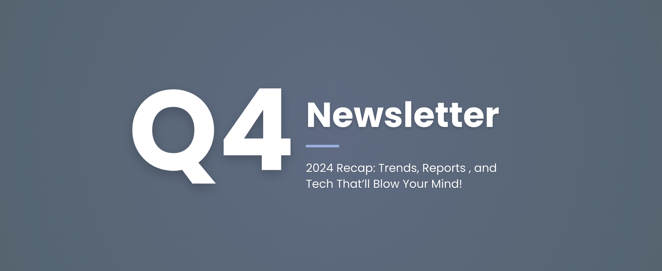 Q4 Recap: Trends, Final Numbers ,and Tech That’ll Blow Your Mind